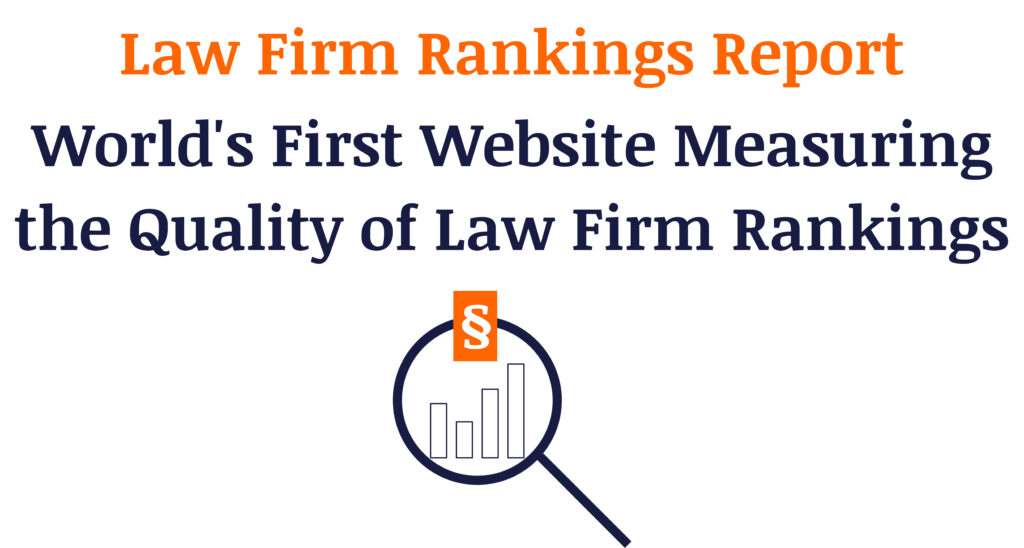 Measuring the Quality of Law Firm Rankings - Law Firm Rankings Report